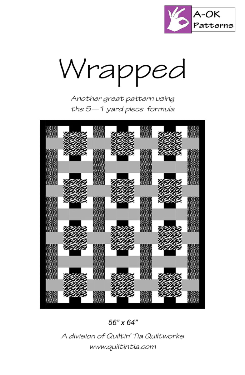 Wrapped - 5 Yard A-OK Pattern – Two Chicks Quilting